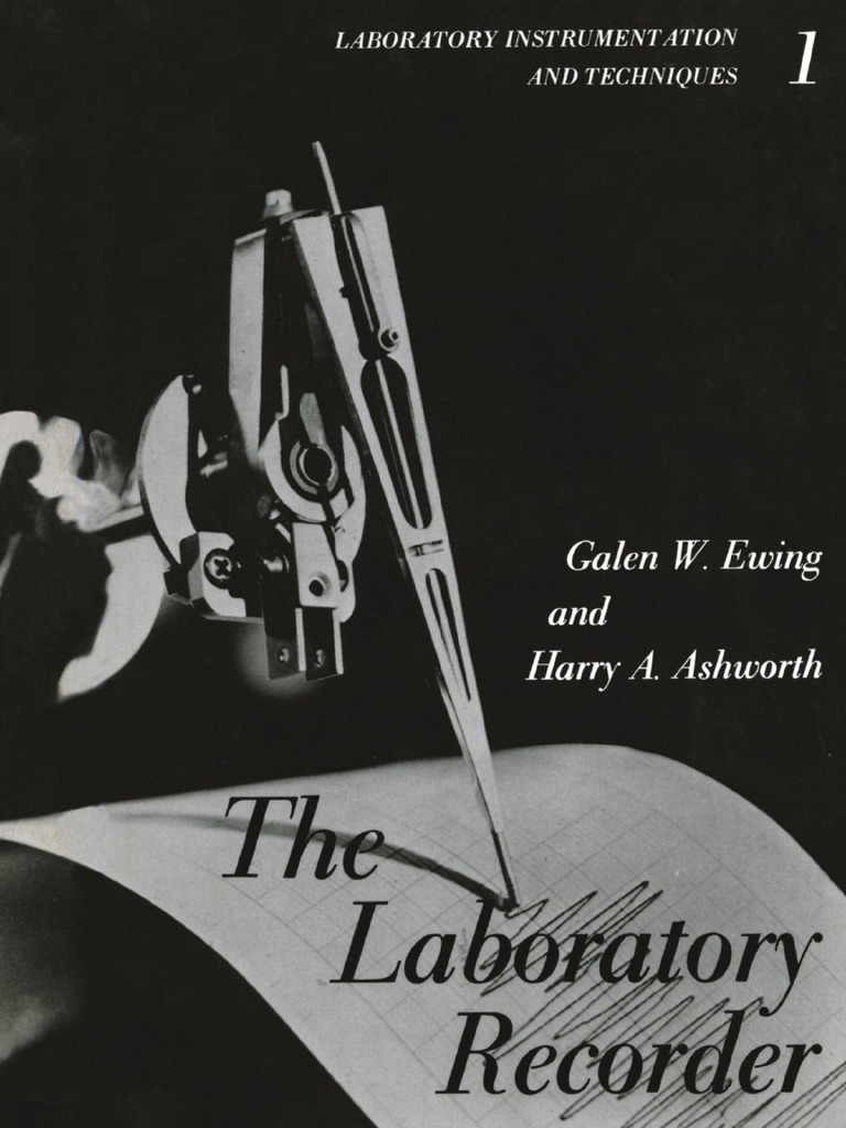 (Laboratory Instrumentation and Techniques 1) Galen W. Ewing, Harry A. Ashworth (Auth.) - The ...
