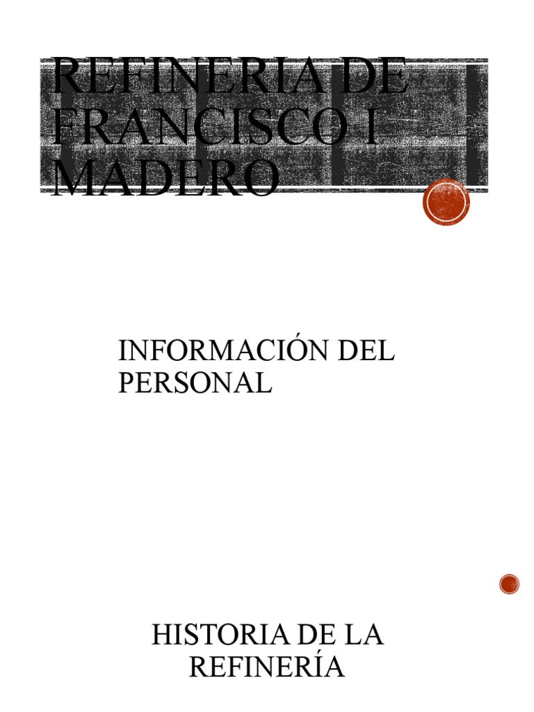 Descripción detallada de las plantas y procesos de la refinería Francisco I. Madero | PDF ...
