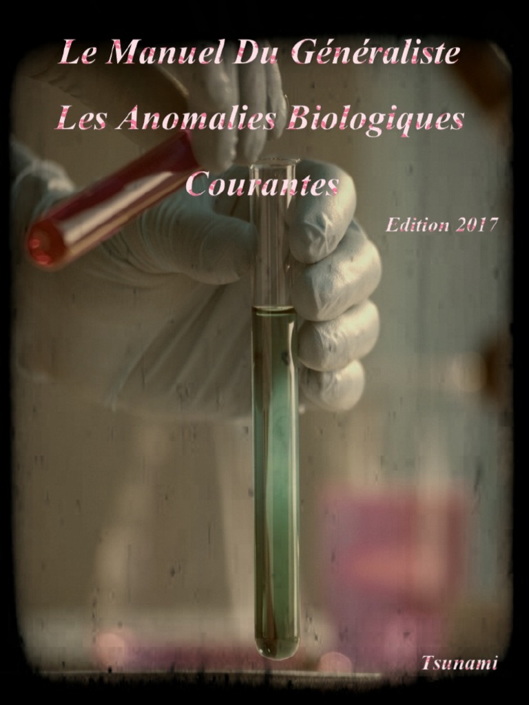 Le Manuel Du Généraliste Les Anomalies Biologiques Courantes 2017 | PDF ...