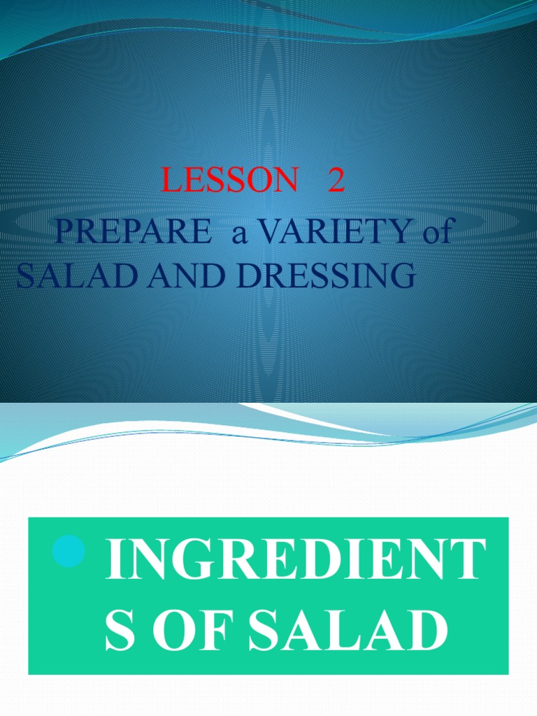 Lesson 2 Prepare A Variet of Salad and Dressing | Download Free PDF ...