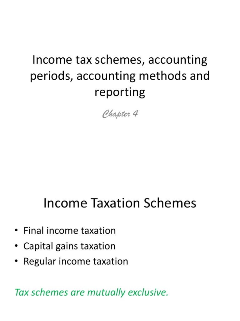 Income Tax Schemes, Accounting Periods, Accounting Methods and ...