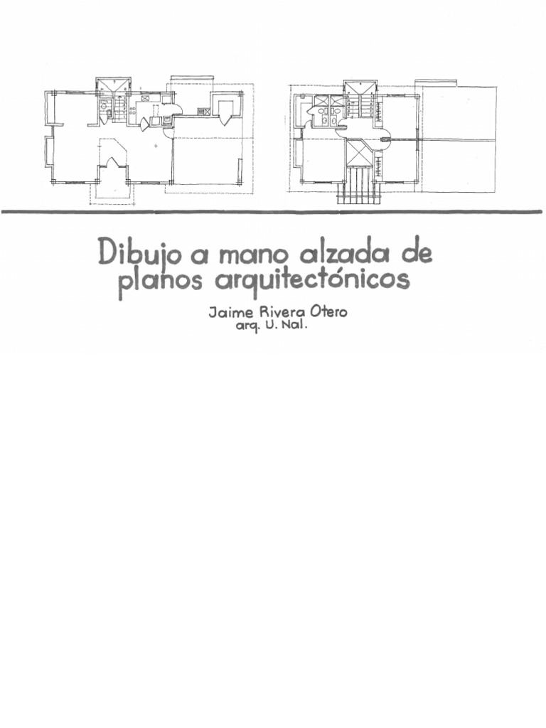 Dibujo A Mano Alzada de Planos Arquitectónicos - Jaime Rivera Otero | PDF