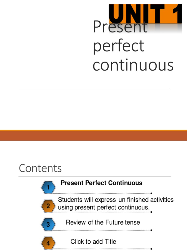 Unit 1 Present Perfect Continous | PDF | Perfect (Grammar) | Linguistics