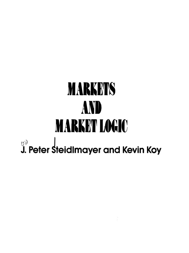 Markets and Market Logic by Peter J Steidlmayer and Kevin Koy | PDF ...