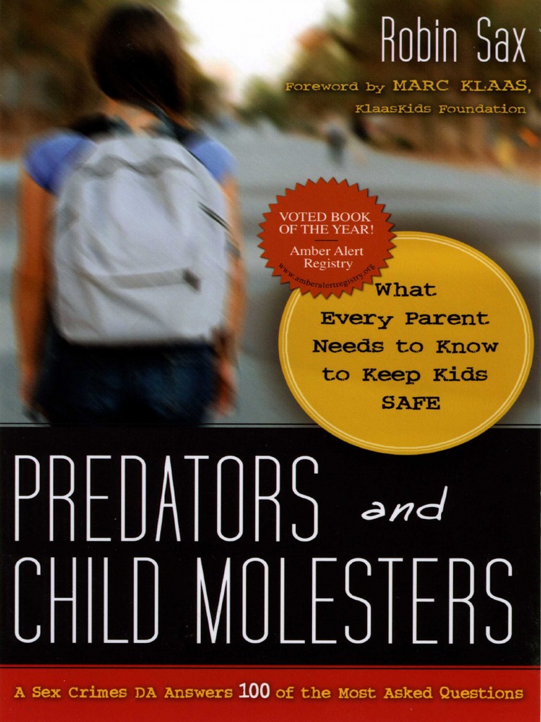 Predators and Child Molesters What Every Parent Needs To Know To Keep ...