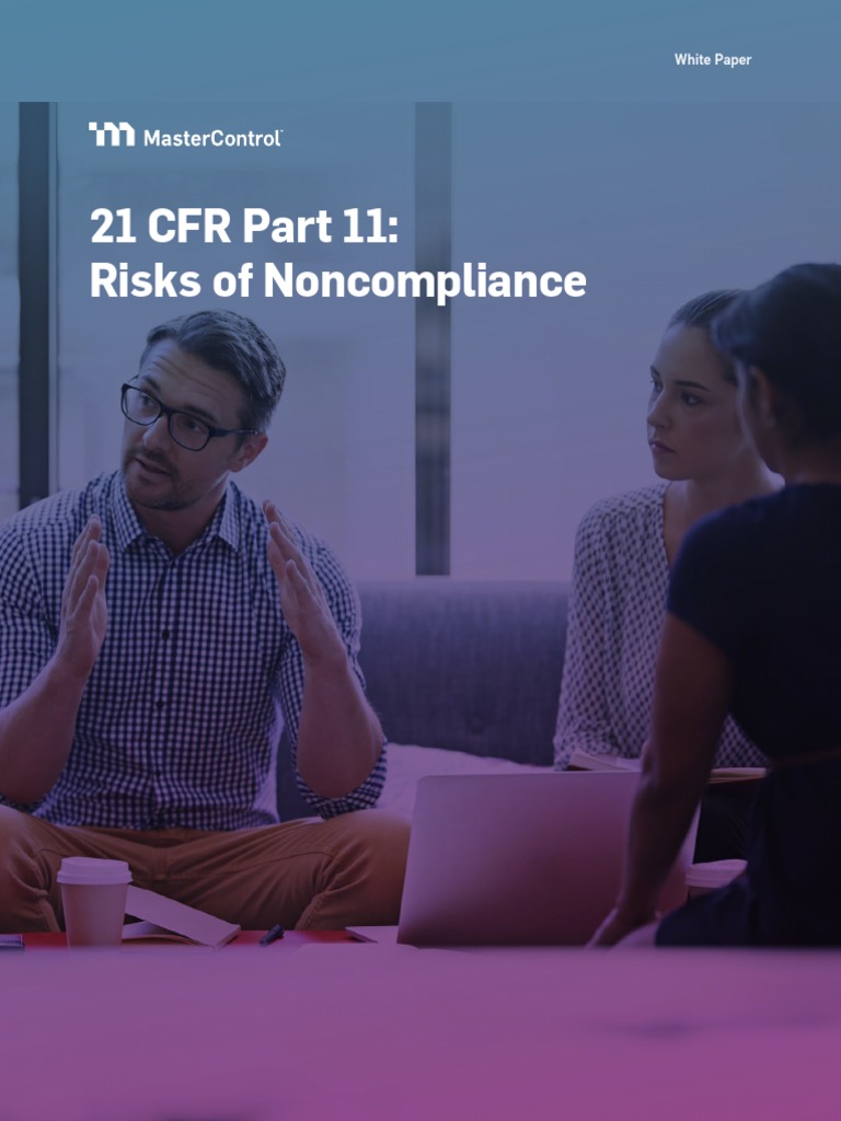 21 CFR Part 11 Risk of Non Compliance | PDF | Regulatory Compliance ...
