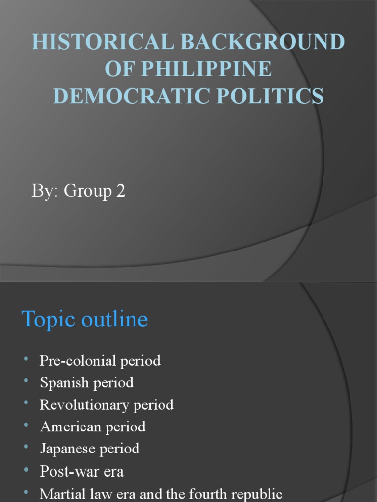 Historical Background of Philippine Democratic Politics | PDF ...