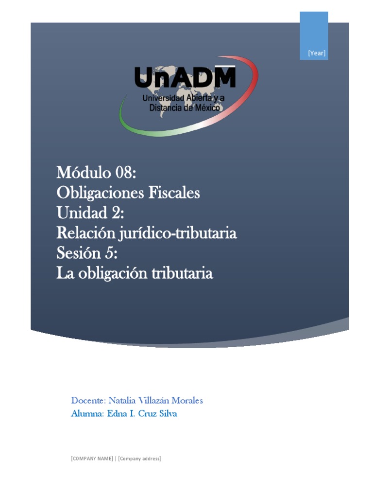 Módulo 08: Obligaciones Fiscales Unidad 2: Relación Jurídico-Tributaria Sesión 5: La Obligación ...
