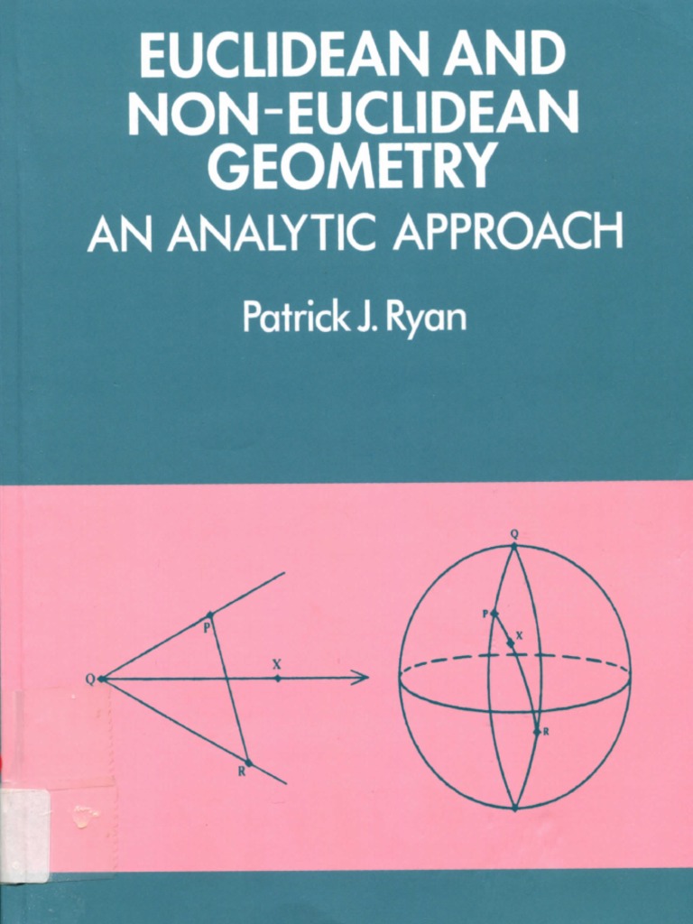 2 Patrick J. Ryan Euclidean and Non-Euclidean Geometry An Analytic Approach | PDF