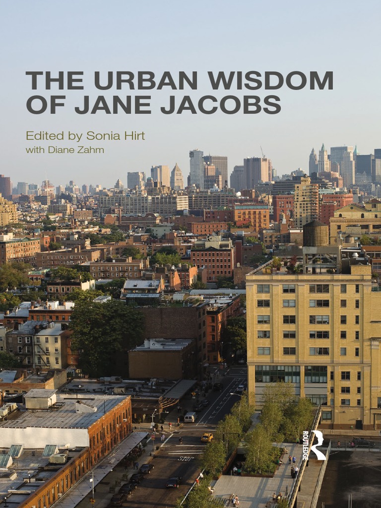 (Planning, History and Environment Series) Sonia Hirt, Diane Zahm-The Urban Wisdom of Jane ...