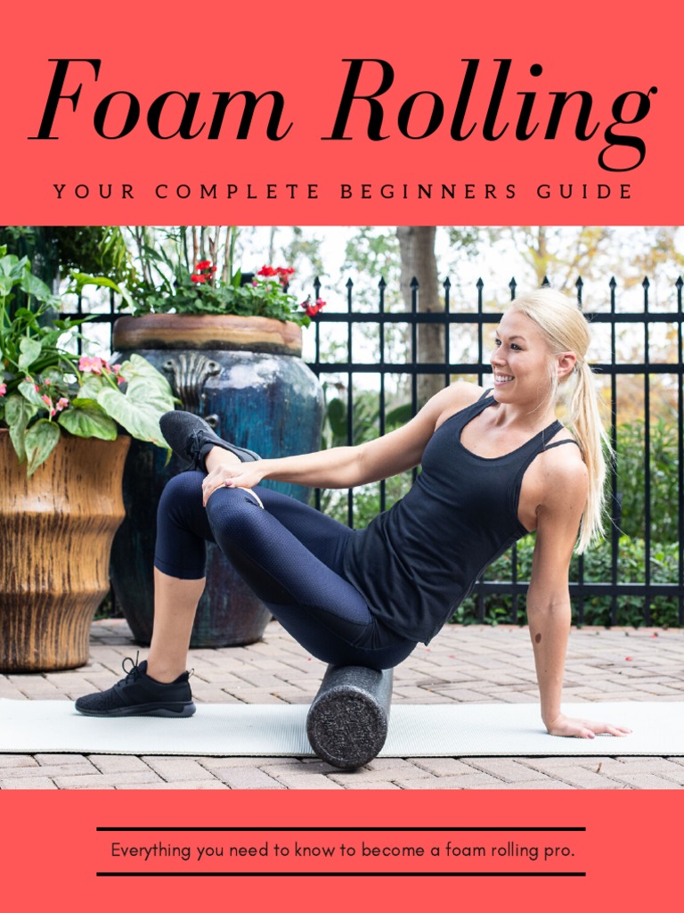 Foam Rolling Guide | PDF | Hip | Myofascial Trigger Point