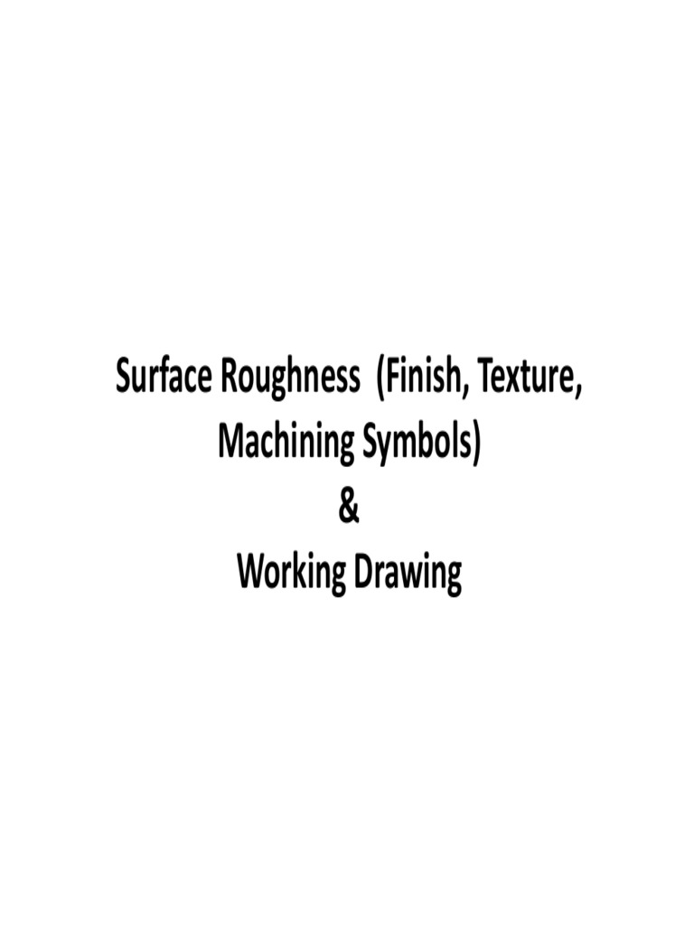 Lecture - 7 - Surface Roughness and Working Drawing | PDF | Teaching ...