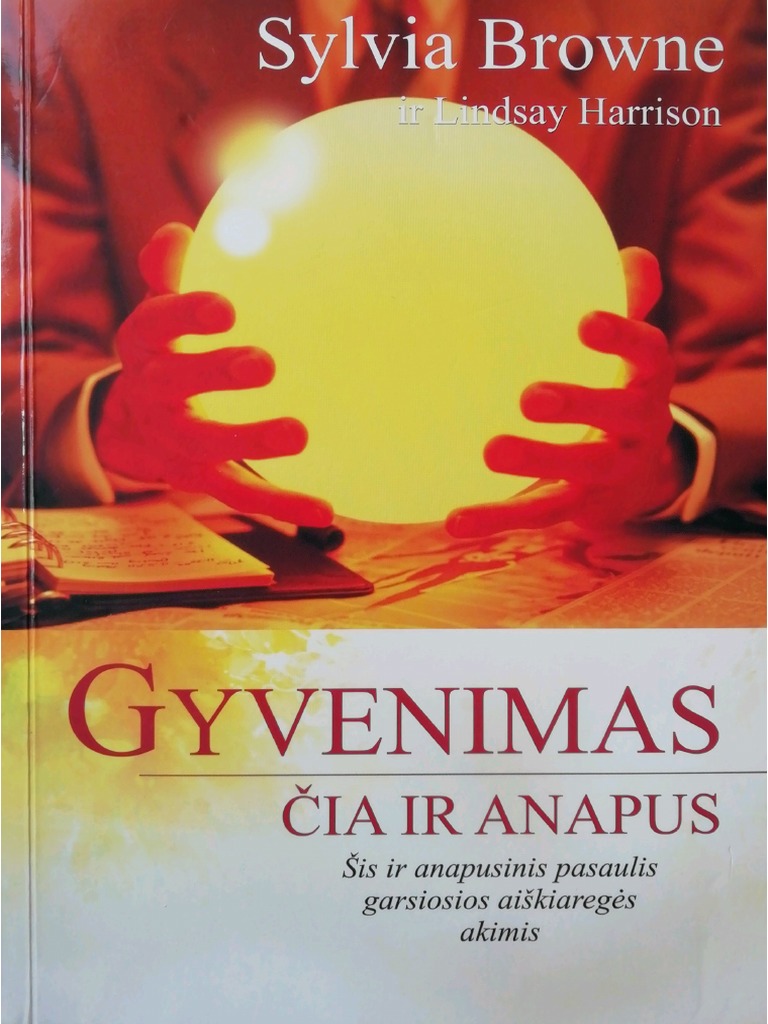 Sylvia Browne - Gyvenimas Čia Ir Anapus | PDF