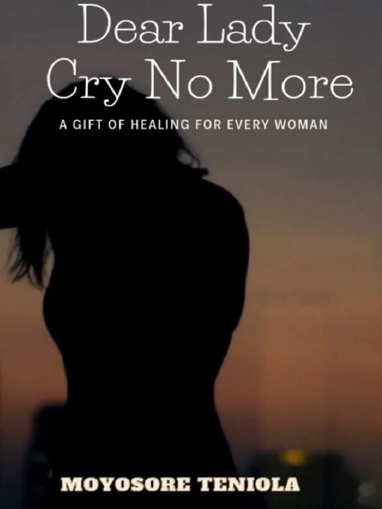 DEAR LADY CRY NO MORE by Moyosore Teniola | PDF | Prayer | Jesus
