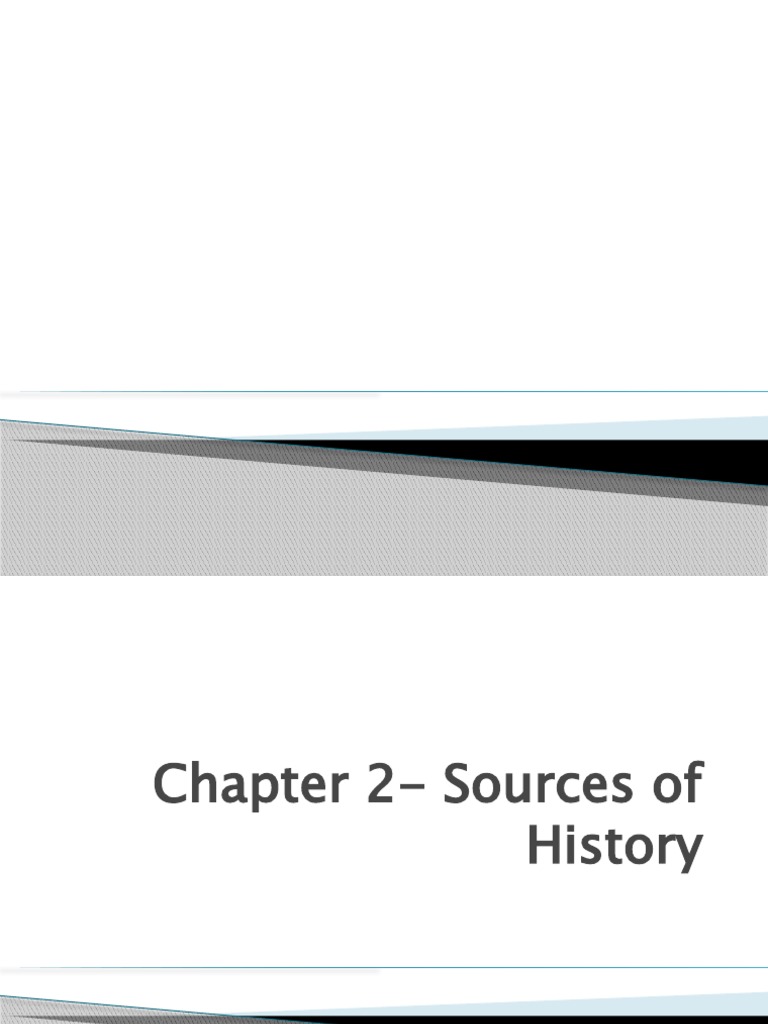 Chapter 2 Sources of History | PDF | Witness | Academic Journal