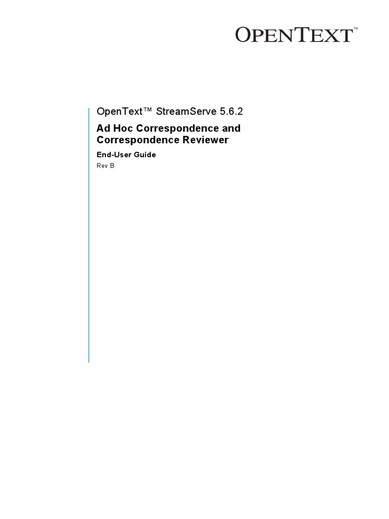 OpenText StreamServe 5.6.2 Ad Hoc Correspondence and Correspondence Reviewer End-User Guide ...