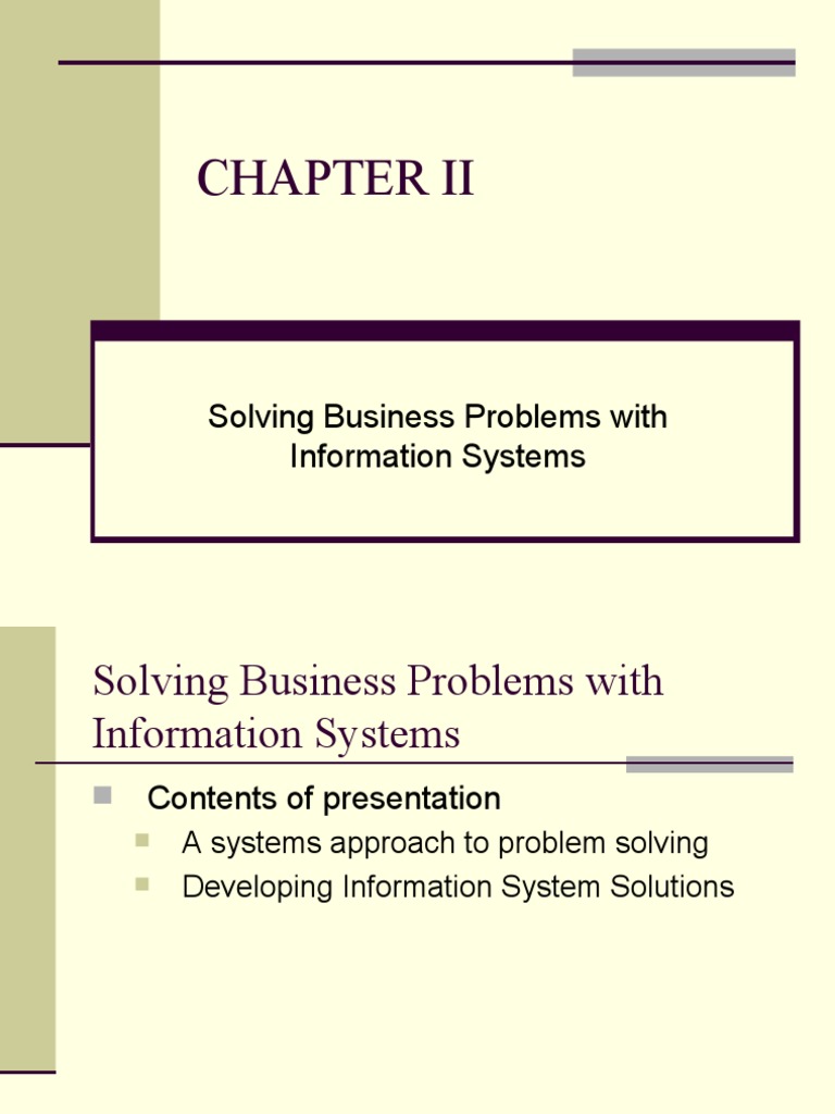 Solving Business Problems With Information Systems | PDF | Feasibility Study | System