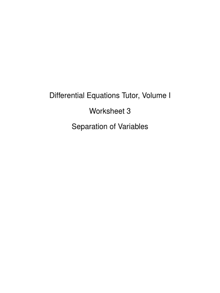Differential Equations - Vol1 - Worksheet 3 Separation of Variables ...