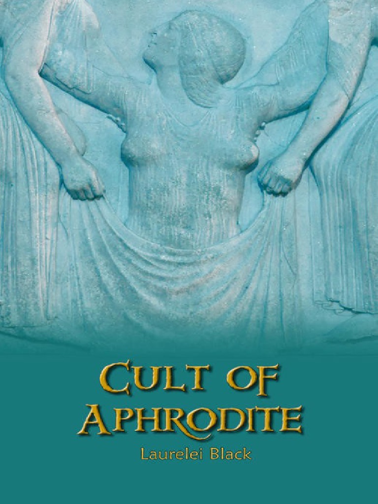 Black, Laurelei - Cult of Aphrodite | PDF