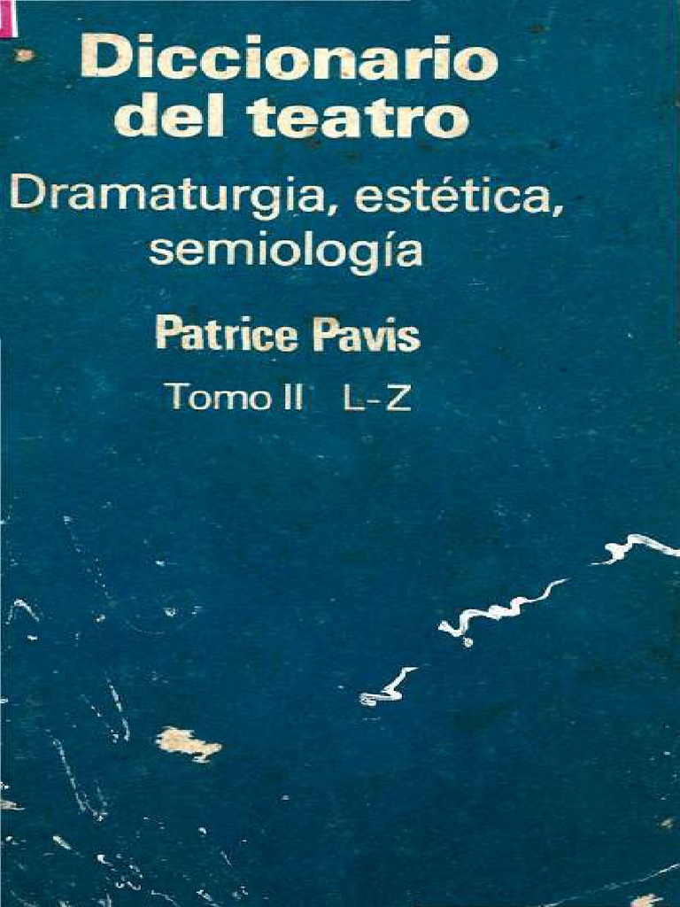PAVIS, P. - Diccionario Del Teatro - Dramaturgia Estetica Semiologia ...