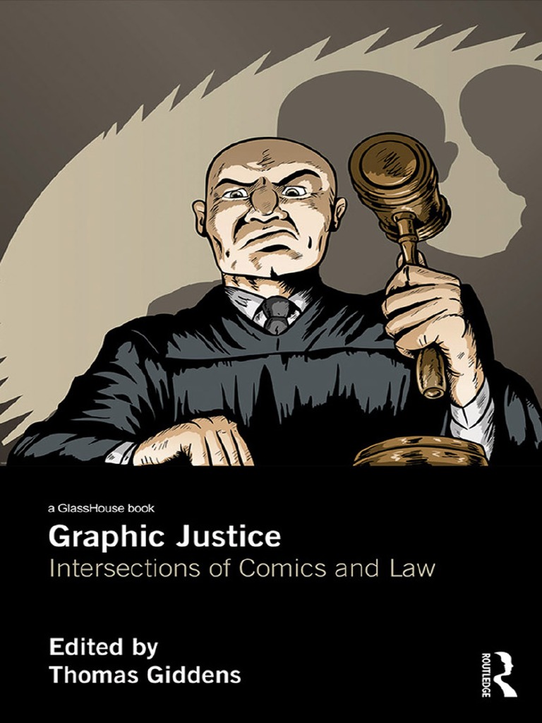 Thomas Giddens - Graphic Justice - Intersections of Comics and Law ...