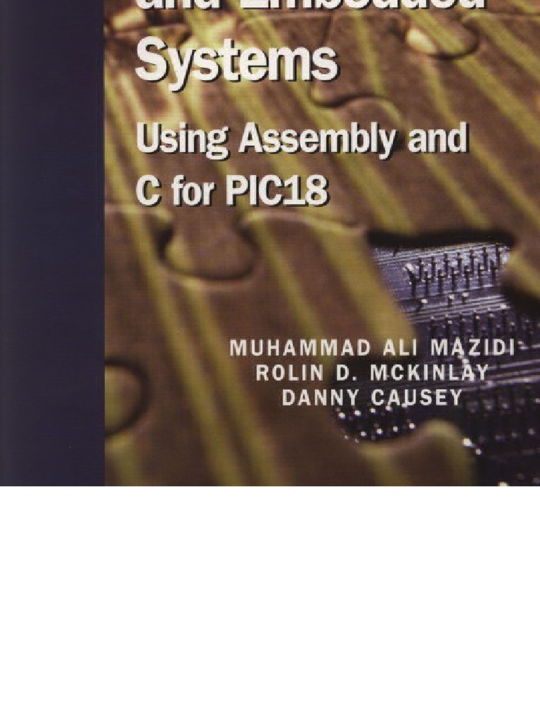 PIC Microcontroller and Embedded Systems Using ASM - C For PIC18 | PDF