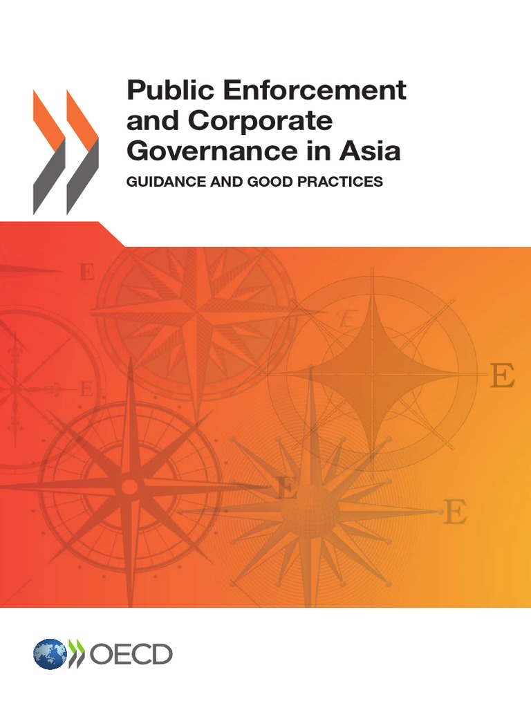 OECD - Public Enforcement and Corporate Governance in Asia - Guidance ... OECD - Public Enforcement and Corporate Governance in Asia - Guidance ...