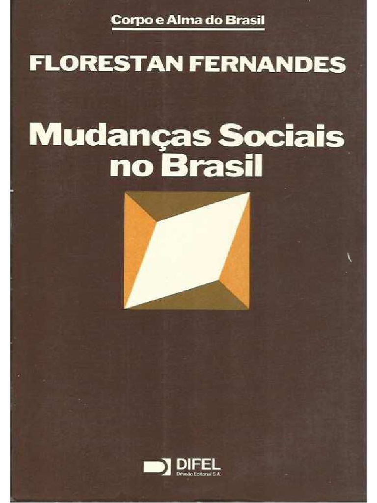 FERNANDES, Florestan. Mudanças Sociais No Brasil | PDF