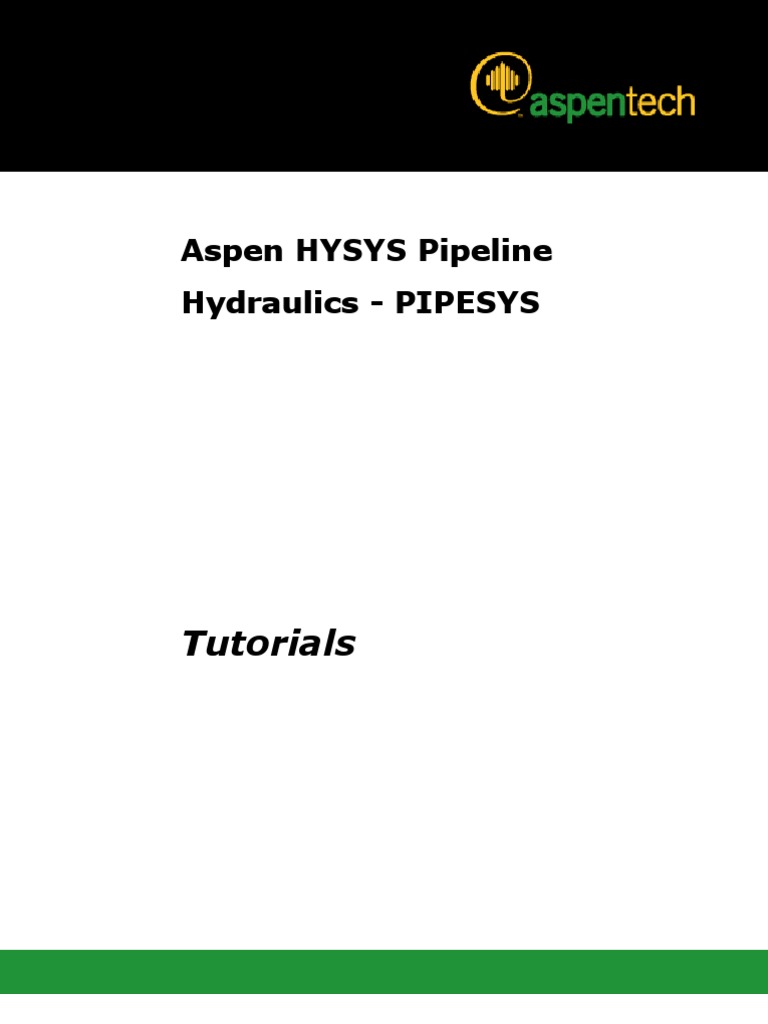 Aspen HYSYS Pipeline Hydraulics - PIPESYS: Tutorials