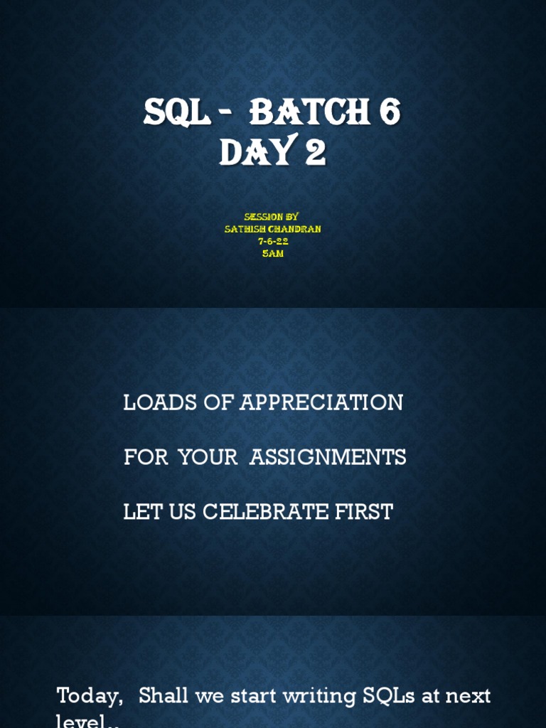 SQL - Batch 6 Day 2: Session by Sathish Chandran 7-6-22 5AM | PDF