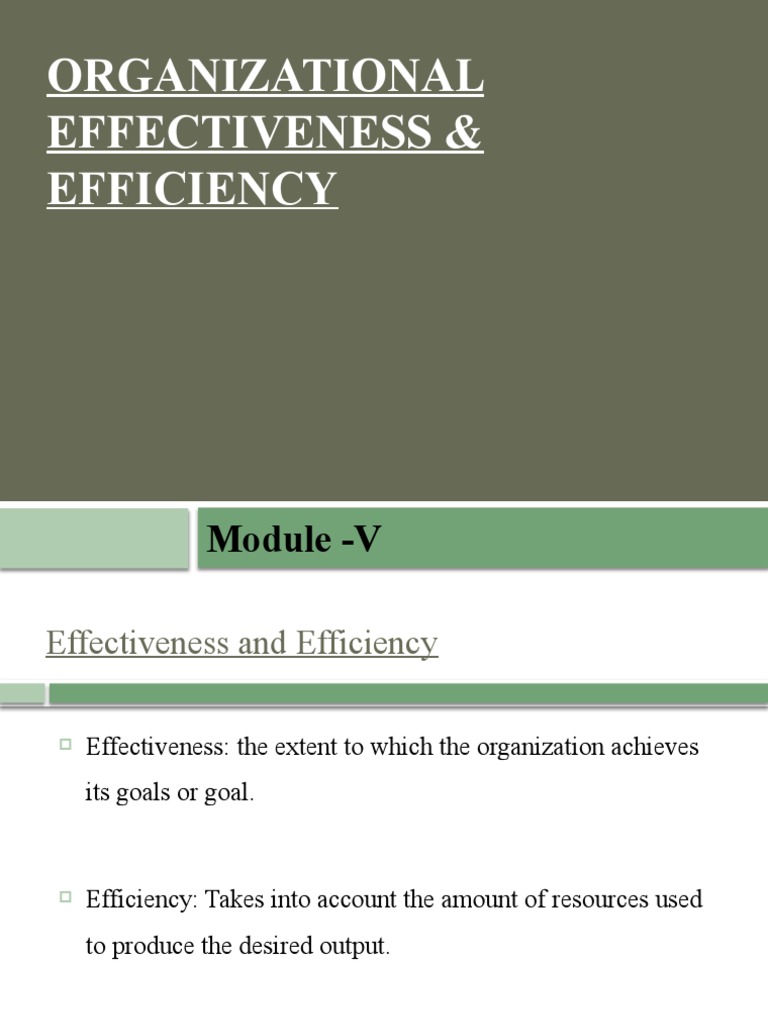 Organizational Effectiveness vs Efficiency | PDF | Goal | Job Satisfaction