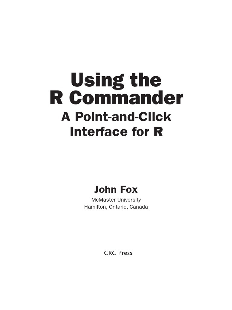 John Fox - Using The R Commander. A Point-And-Click Interface For R-CRC (2018) | PDF