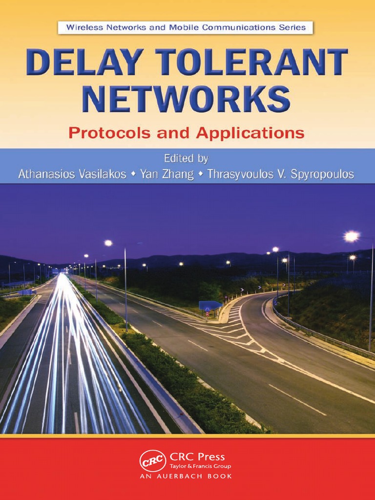 Delay Tolerant Networks Protocols And Applications Vasilakos And Others Pdf Computer Network
