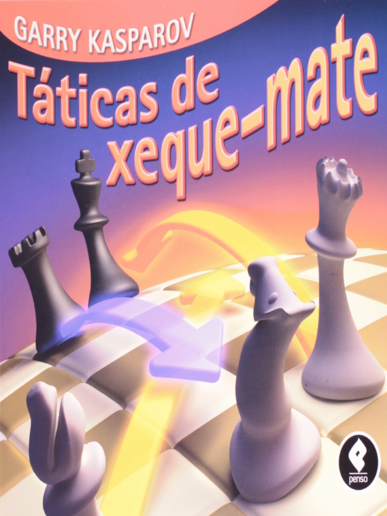 Resumo Taticas de Xeque Mate Garry Kasparov | PDF