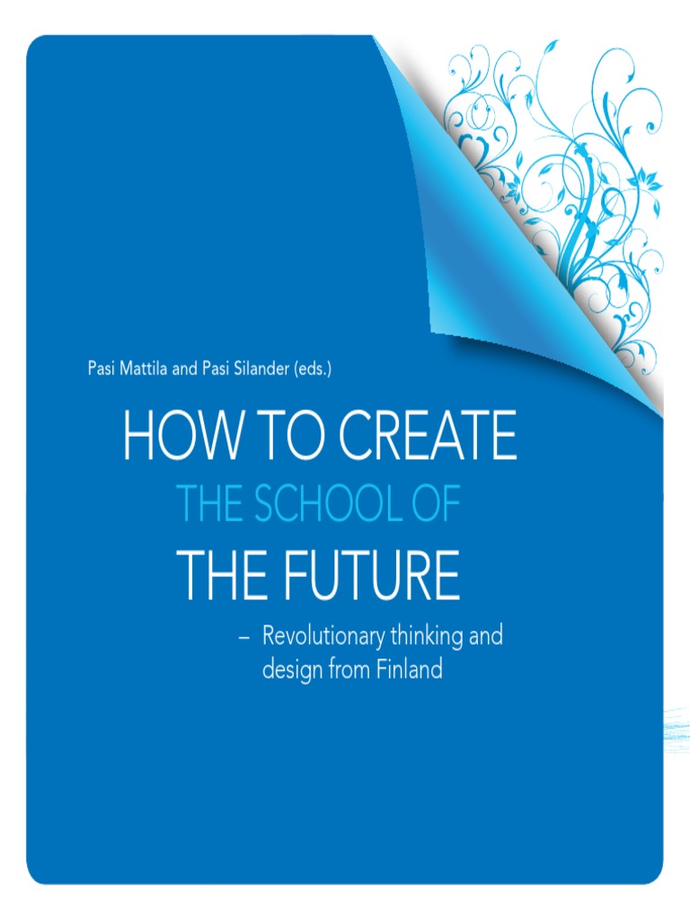 How To Create The School of The Future - Book | PDF | Educational ...