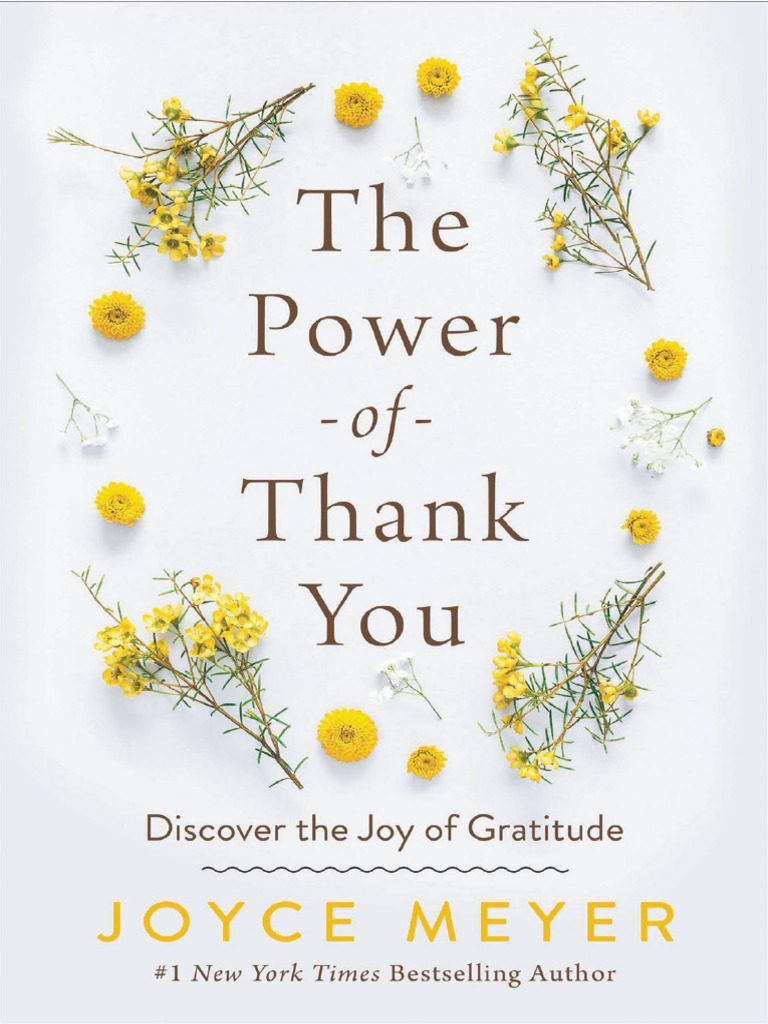 The Power Of Thank You Discover The Joy Of Gratitude Joyce Meyer