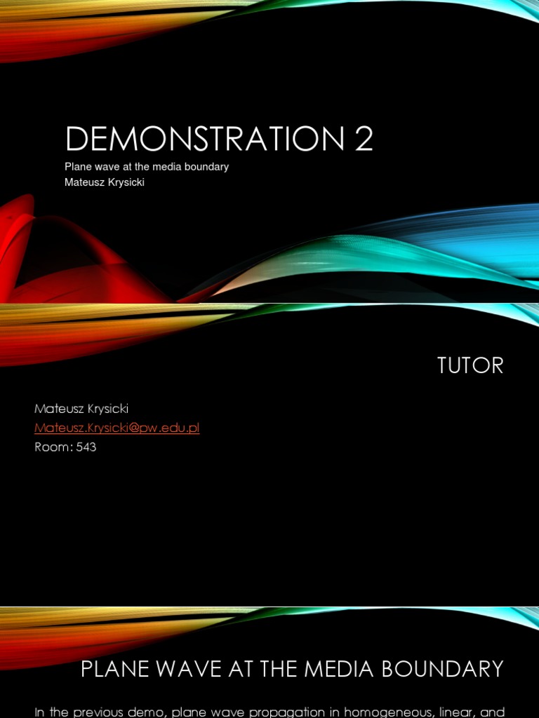 Demonstration 2: Plane Wave at The Media Boundary Mateusz Krysicki | PDF | Waves | Waveguide