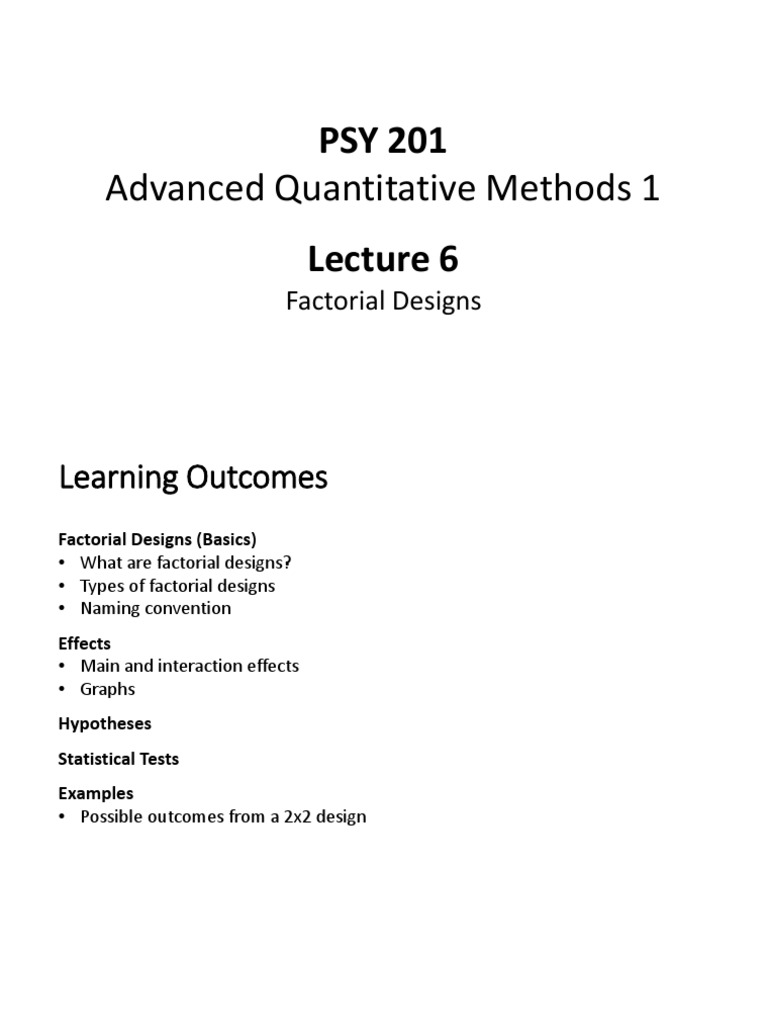 PSY 201 L6 Factorial Designs | PDF | Statistics | Methodology