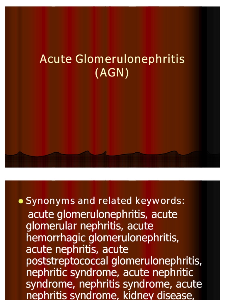 Acute Glomerulonephritis (AGN) | PDF | Clinical Medicine | Diseases And ...