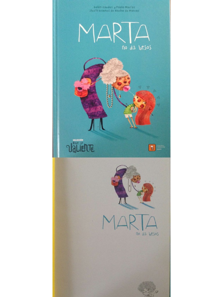 Marta No Da Besos. - Belén Gaudes y Pablo Macías & Nacho Marcos | PDF
