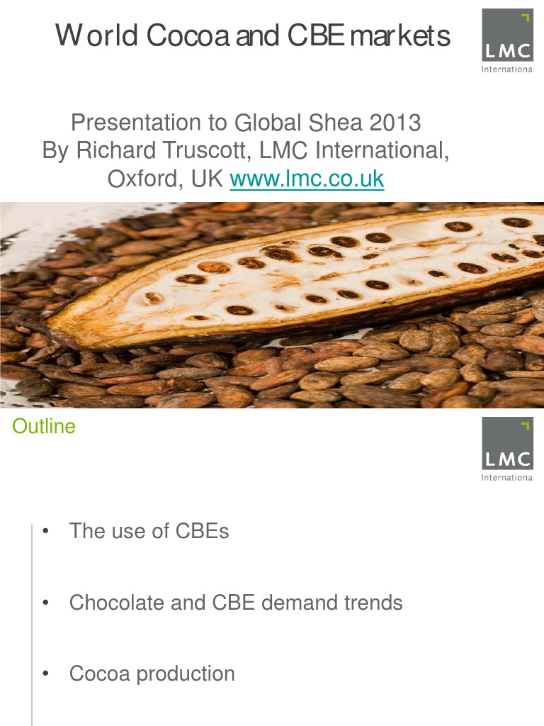 World Cocoa and CBE Markets - Presentation To Global Shea 2013 | PDF ...