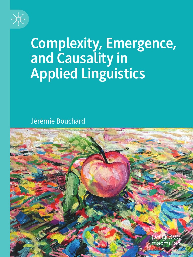 Complexity, Emergence, and Causality in Applied Linguistics | PDF Complexity, Emergence, and Causality in Applied Linguistics | PDF