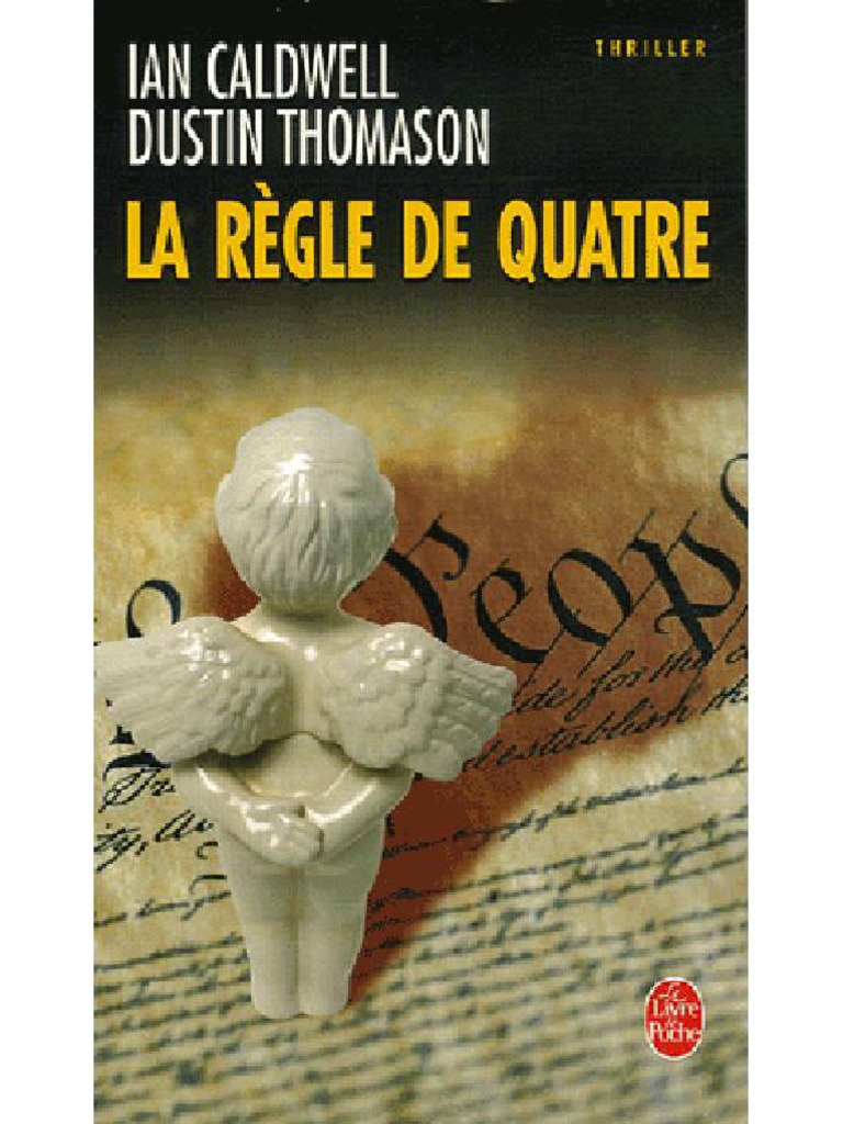 La Règle de Quatre (Caldwell, Ian Thomason, Dustin) | PDF | Mystère ...