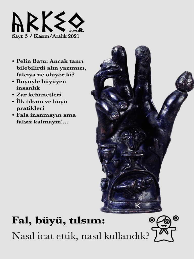 5 - Fal, Büyü, Tilsim Nasil İcat Etti̇k, Nasil Kullandik - Arkeo Duvar - Sayı - 5 (Kasim ...