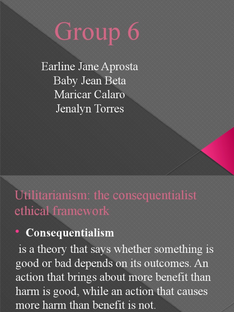Group 6 Presentation in Ethics | Download Free PDF | Utilitarianism ...