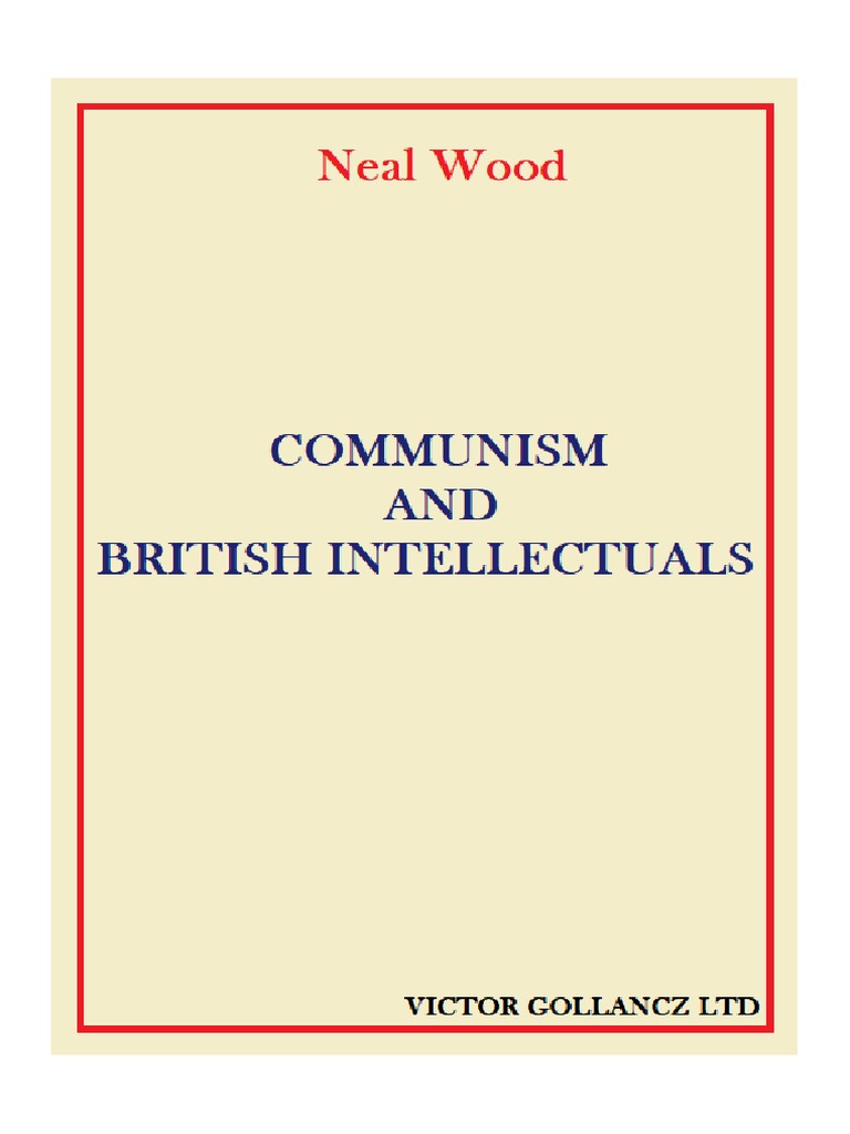 Neal Wood - Communism and British Intellectuals | PDF