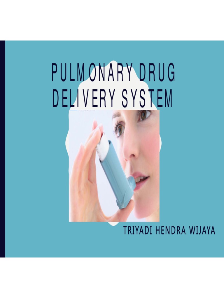Pulmonary Drug Delivery System | PDF
