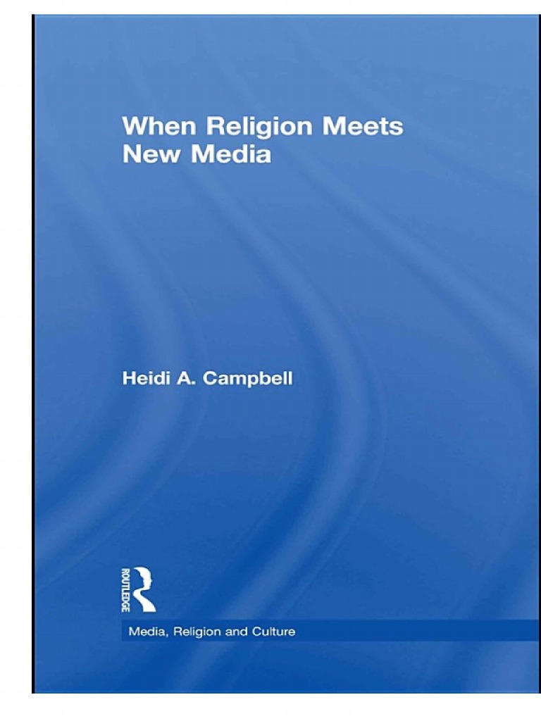 (Media, Religion and Culture) Heidi Campbell - When Religion Meets New Media-Routledge (2010) | PDF