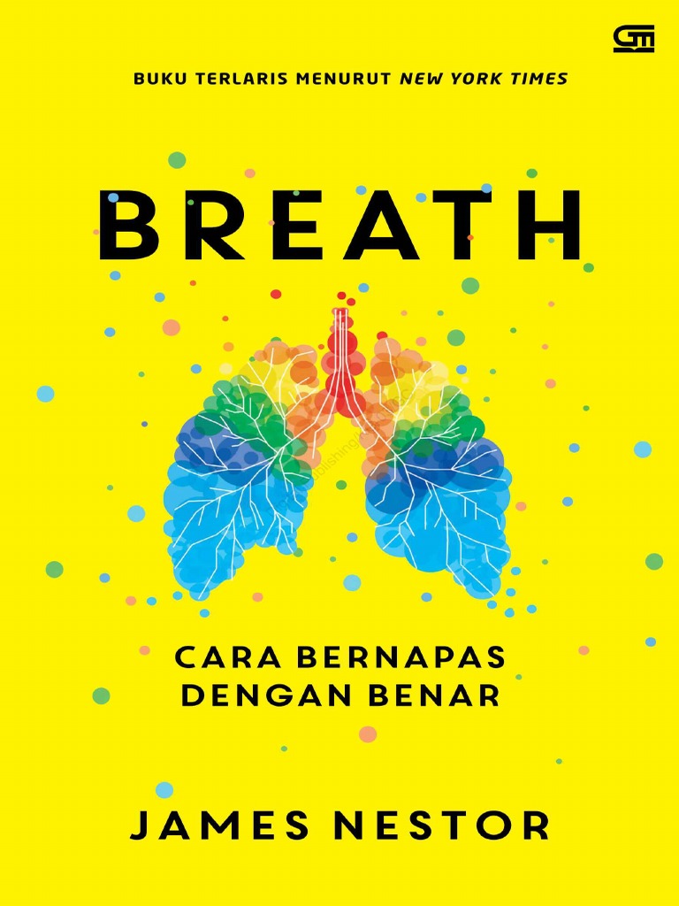 Breath - Cara Bernapas Dengan Benar - James Nestor | PDF Breath - Cara Bernapas Dengan Benar - James Nestor | PDF