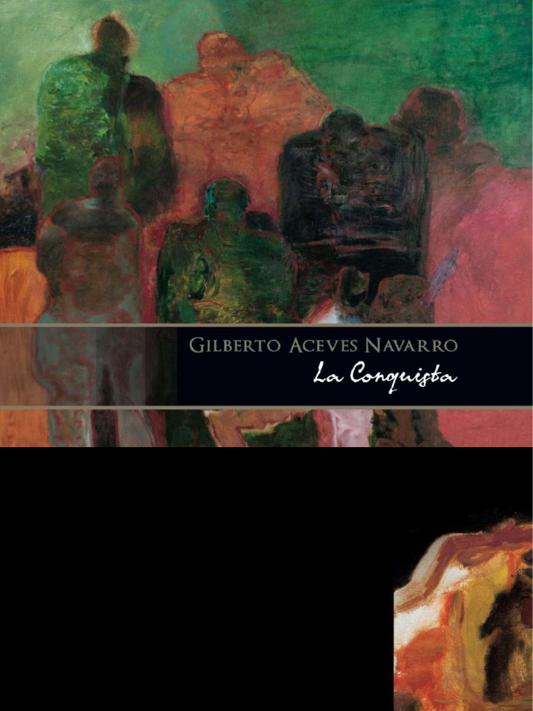 Gilberto Aceves Navarro La Conquista | PDF